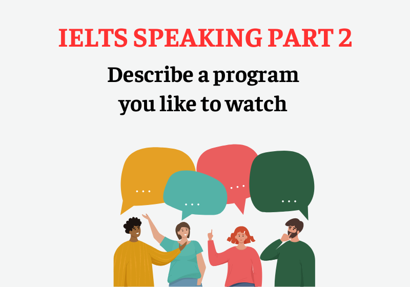 IELTS Speaking Part 2: Describe a program you like to watch - BLEARNING ...