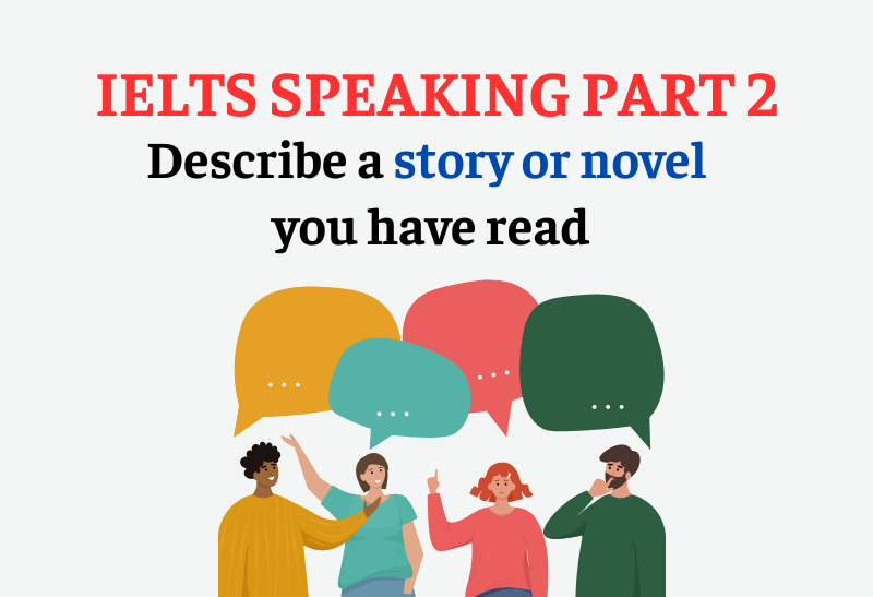 IELTS Speaking Part 2: Describe a story or novel you have read ...